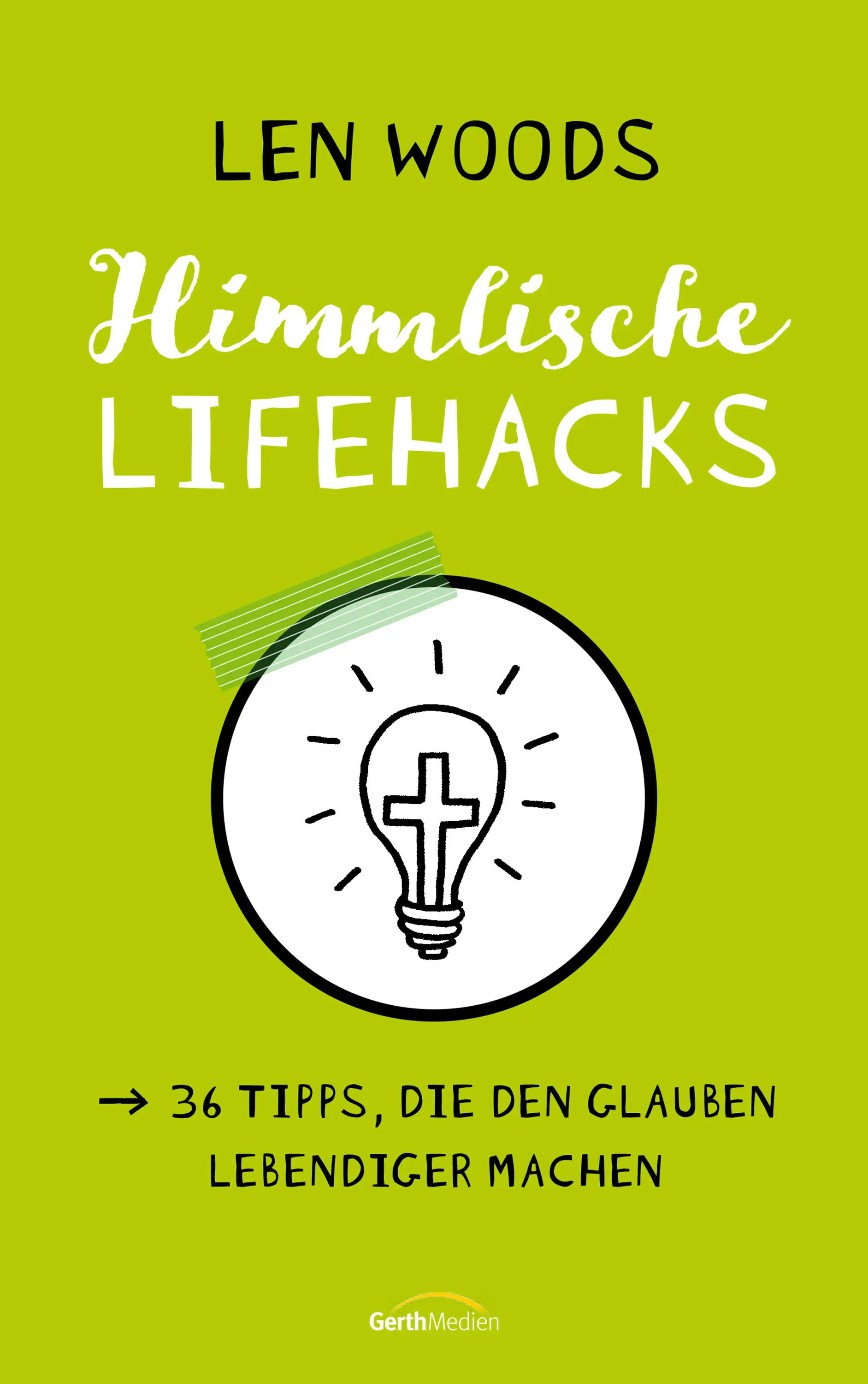 Len Woods: Himmlische Lifehacks читать онлайн бесплатно
